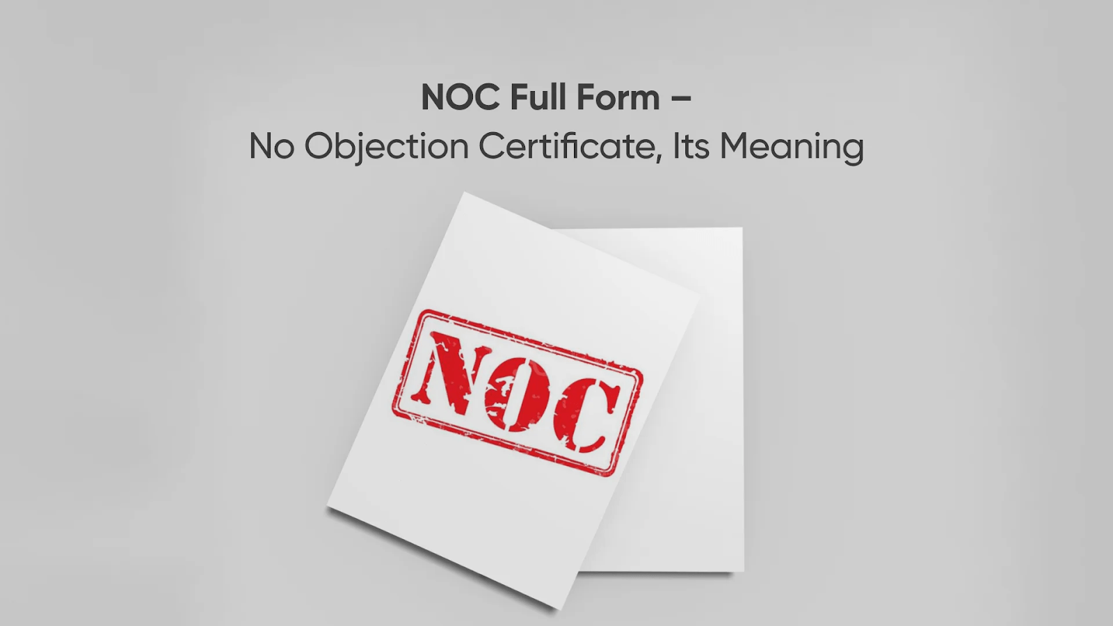 All You Need to Know about Home Loan NOC Certificate